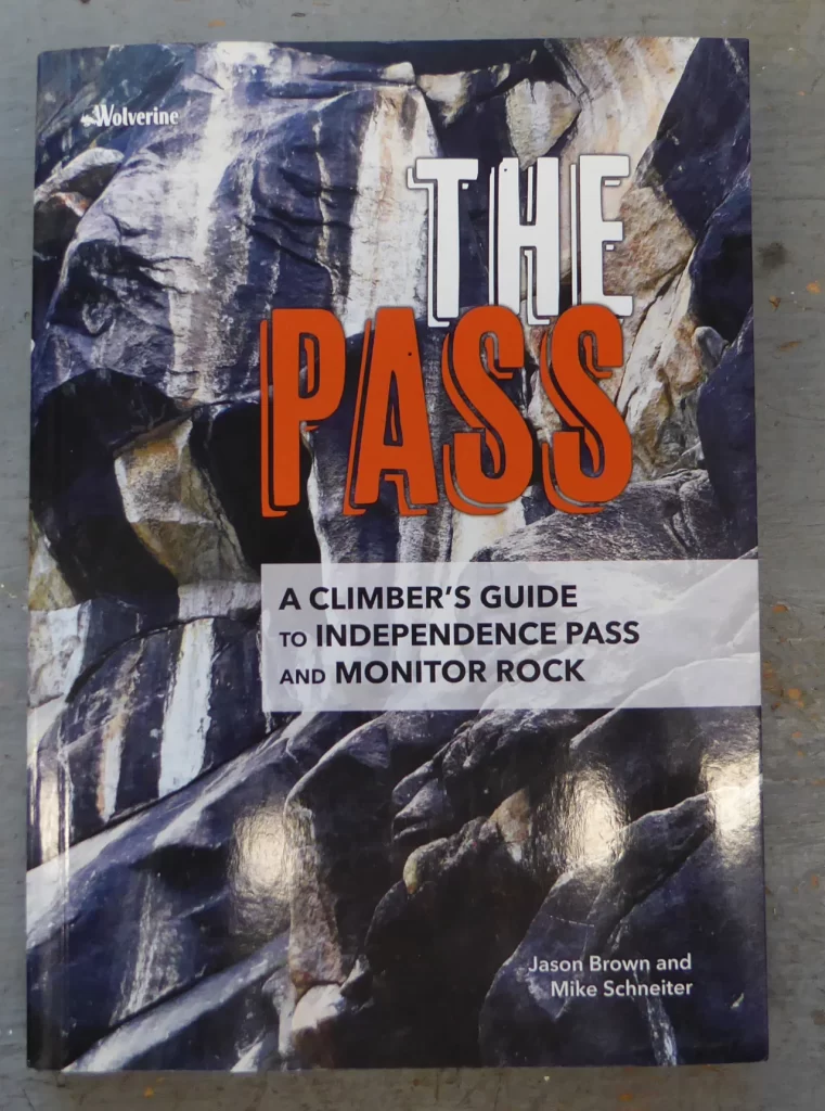 Lou’s News #12 — New Independence Pass Rock Climbing Guidebook - Lou ...